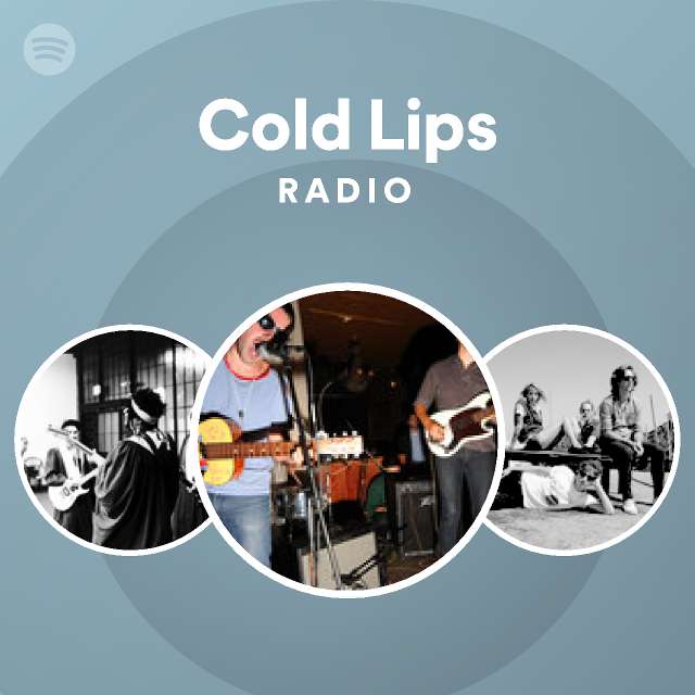 Cold Lips Radio - playlist by Spotify | Spotify