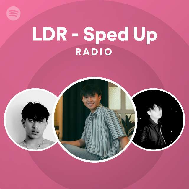 LDR - Sped Up Radio - playlist by Spotify | Spotify