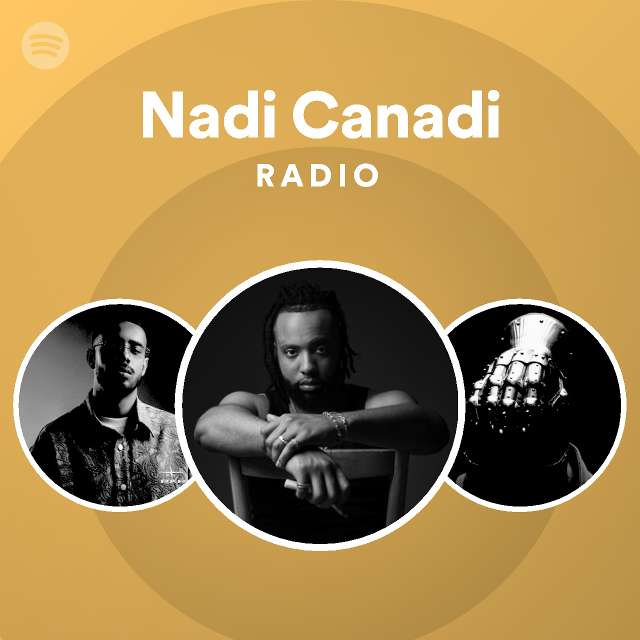 Nadi Canadi Radio - playlist by Spotify | Spotify