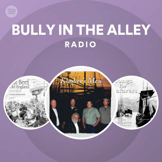 BULLY IN THE ALLEY Radio - playlist by Spotify | Spotify