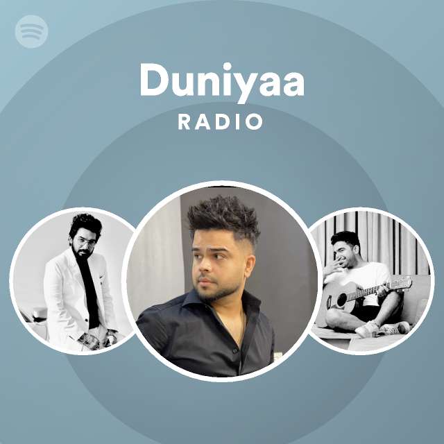 Duniyaa Radio - playlist by Spotify | Spotify