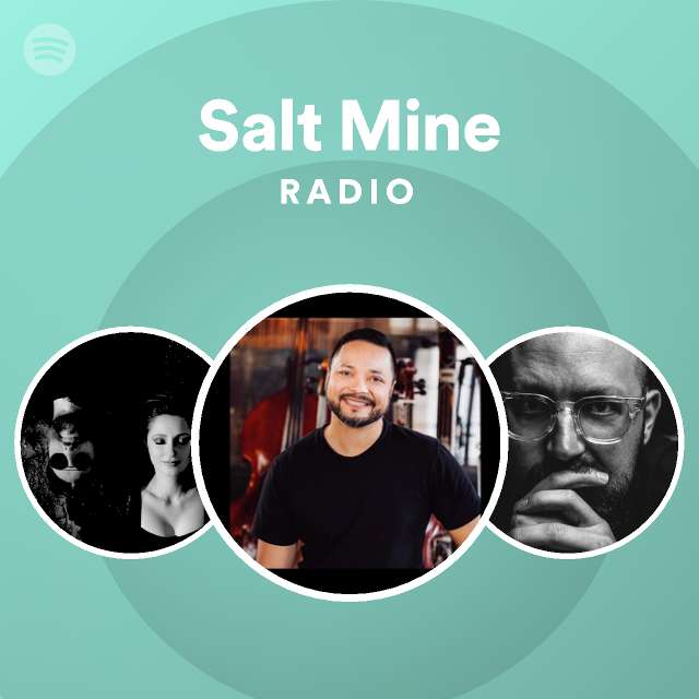 Salt Mine Radio | Spotify Playlist