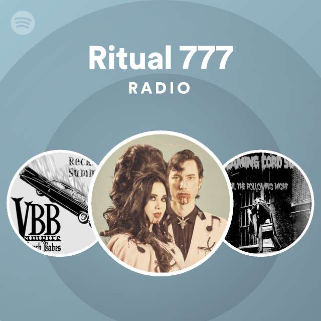 Ritual 777 Radio - playlist by Spotify | Spotify