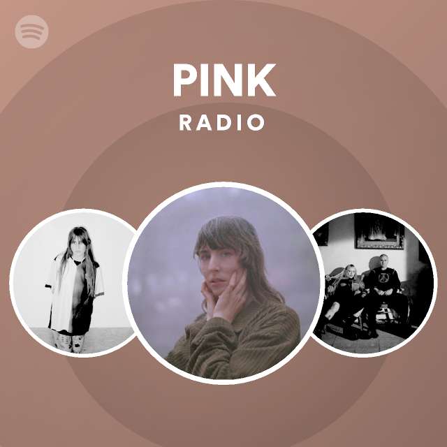 PINK Radio - playlist by Spotify | Spotify