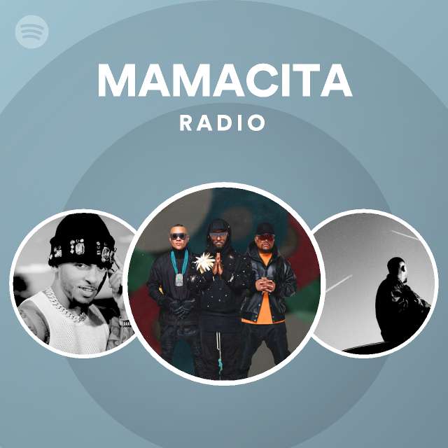 MAMACITA Radio - playlist by Spotify | Spotify