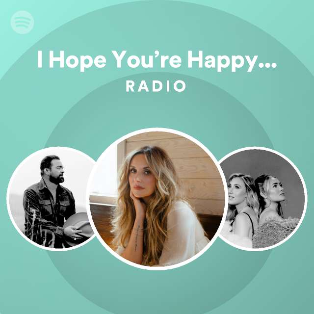 I Hope You’re Happy Now - Acoustic Radio - playlist by Spotify | Spotify