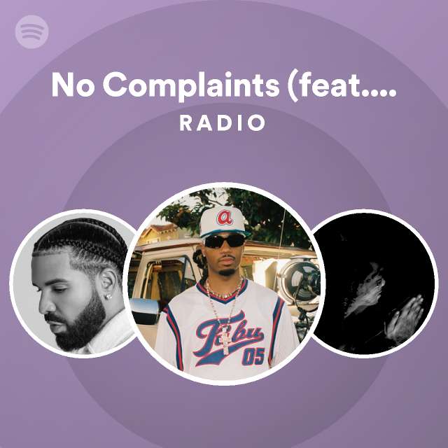 No Complaints (feat. Offset & Drake) (Bonus) Radio - playlist by ...