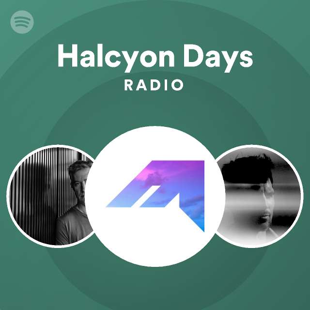 Halcyon Days Radio - playlist by Spotify | Spotify