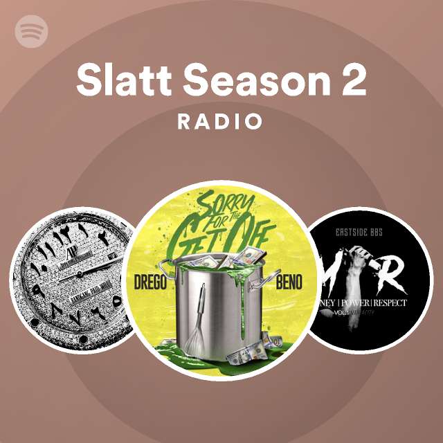 Slatt Season 2 Radio | Spotify Playlist