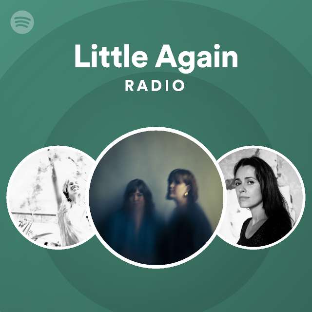 Little Again Radio - playlist by Spotify | Spotify