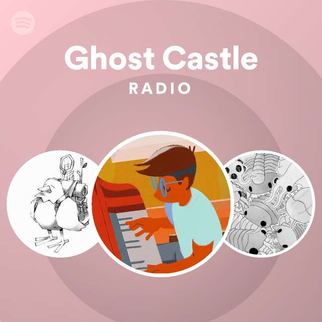 Ghost Castle Radio - playlist by Spotify | Spotify