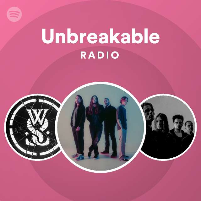 Unbreakable Radio - playlist by Spotify | Spotify