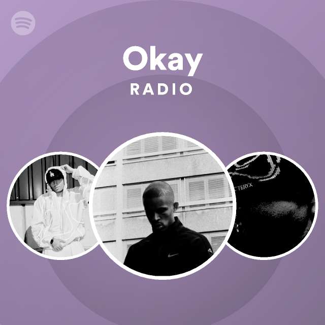 Okay Radio | Spotify Playlist