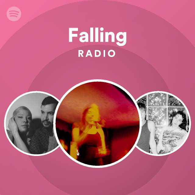 Falling Radio - playlist by Spotify | Spotify