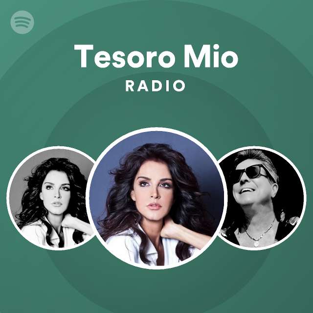 Tesoro Mio Radio - playlist by Spotify | Spotify