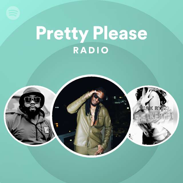 Pretty Please Radio - playlist by Spotify | Spotify