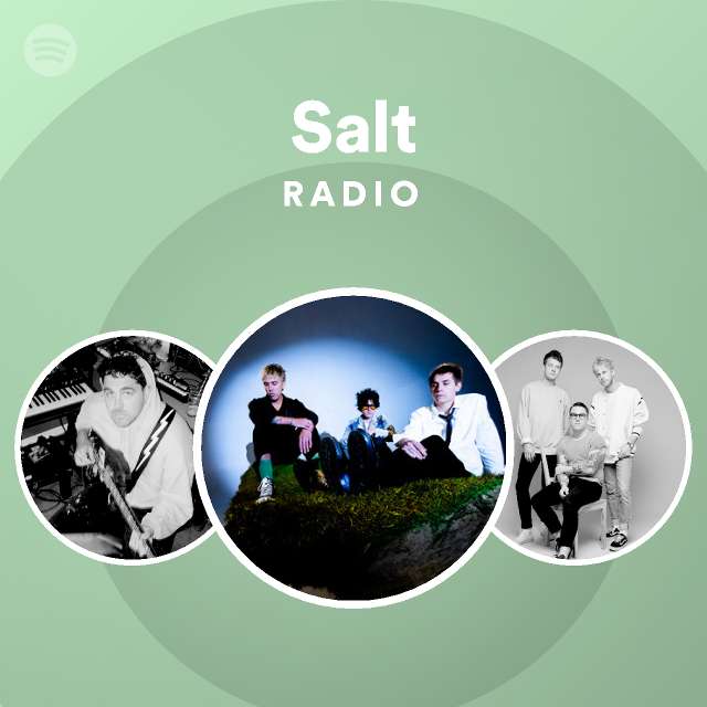 Salt Radio - playlist by Spotify | Spotify
