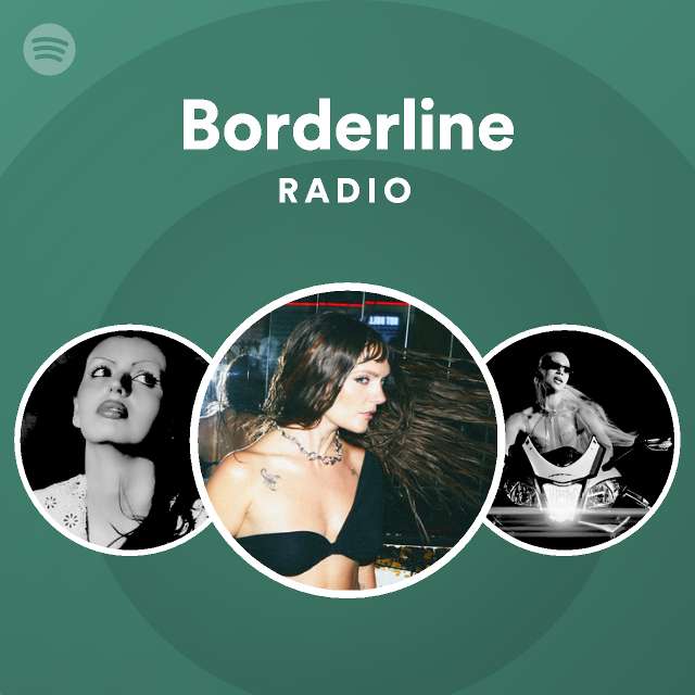 Borderline Radio - playlist by Spotify | Spotify