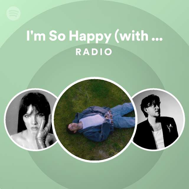 I'm So Happy (with BENEE) Radio - playlist by Spotify | Spotify