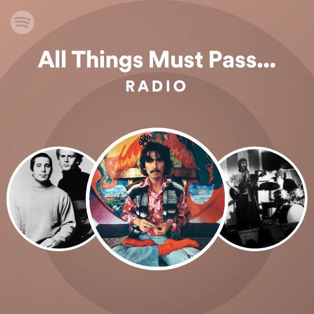 All Things Must Pass - 2014 Remaster Radio | Spotify Playlist