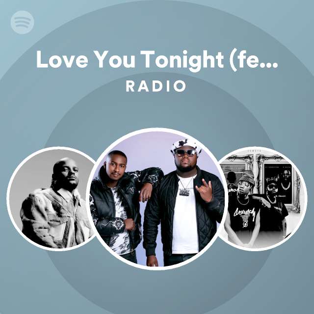 Love You Tonight (feat. DJ Maphorisa, Sha Sha & Kabza De Small) Radio ...