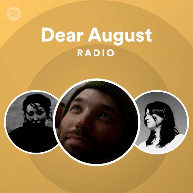 Dear August Radio - playlist by Spotify | Spotify