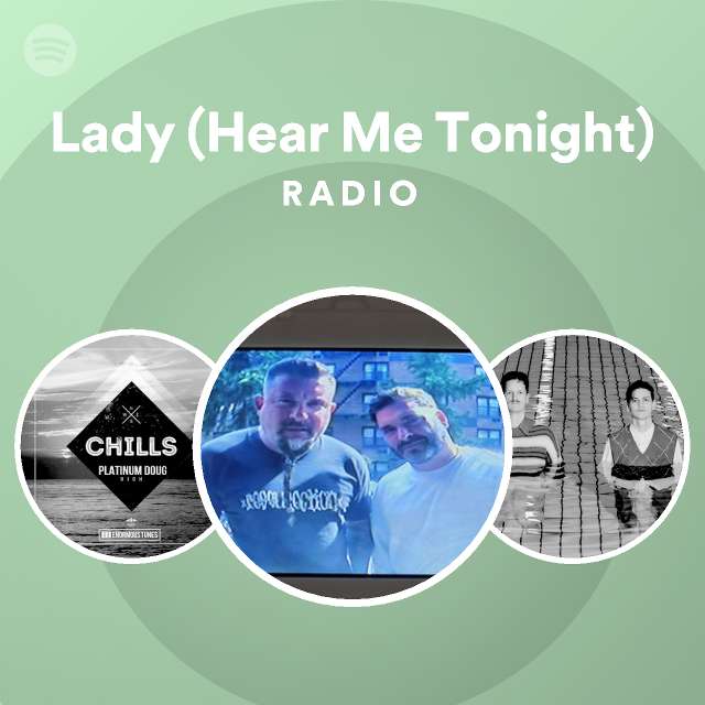 Lady (Hear Me Tonight) Radio - playlist by Spotify | Spotify