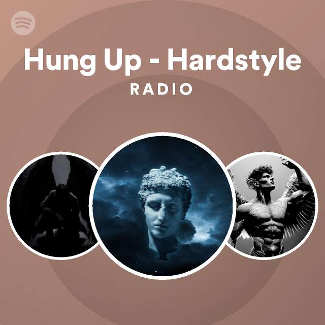 Hung Up - Hardstyle Radio - playlist by Spotify | Spotify
