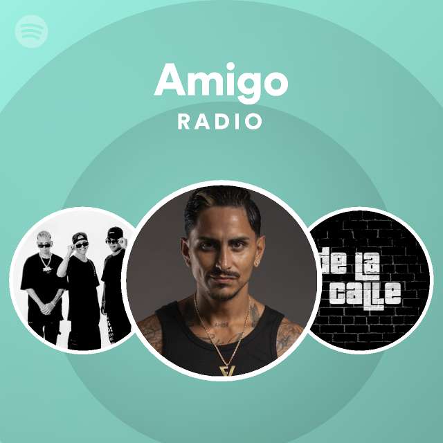 Amigo Radio - playlist by Spotify | Spotify