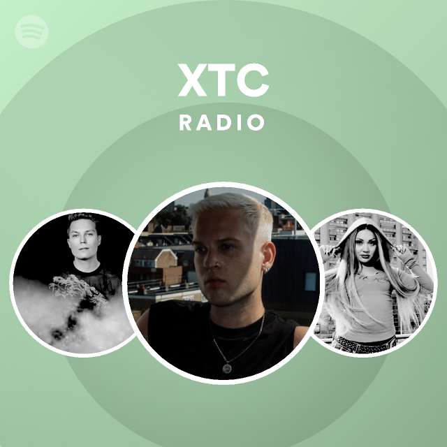XTC Radio - playlist by Spotify | Spotify