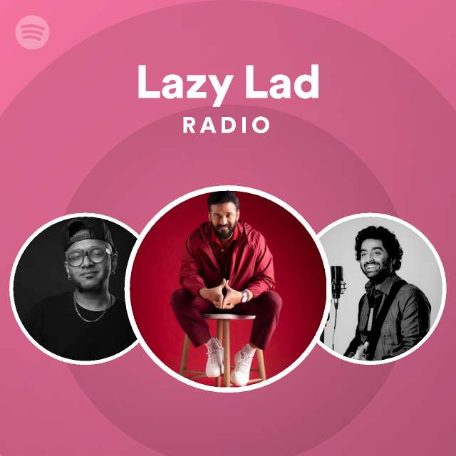 Lazy Lad Radio - playlist by Spotify | Spotify