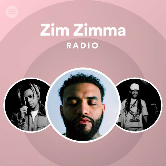 Zim Zimma Radio - playlist by Spotify | Spotify