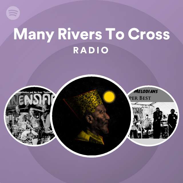 Many Rivers To Cross Radio - playlist by Spotify | Spotify