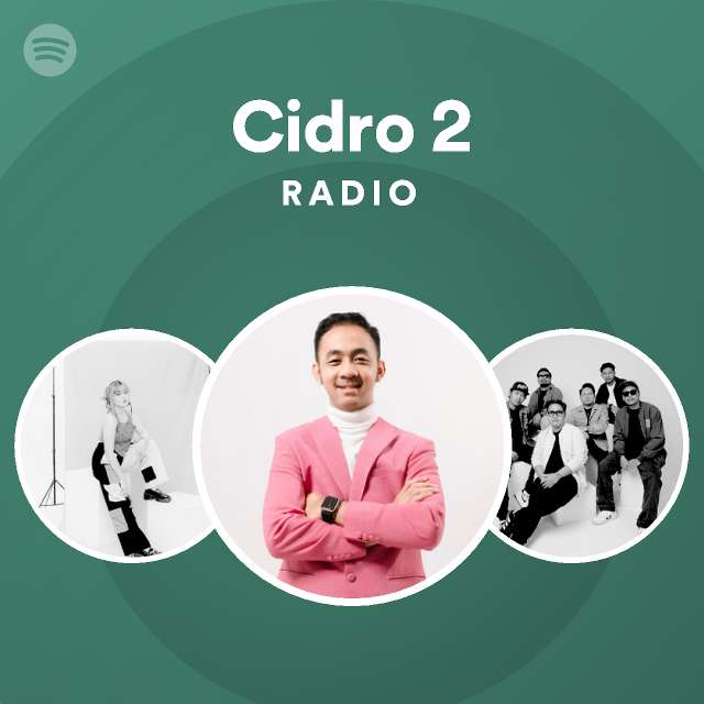 Cidro 2 Radio - playlist by Spotify | Spotify