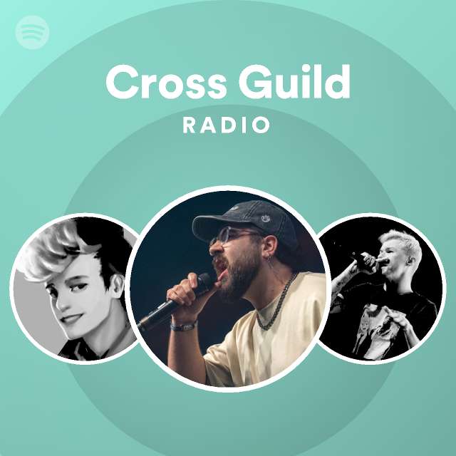 Cross Guild Radio - playlist by Spotify | Spotify