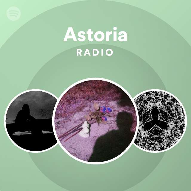 Astoria Radio - playlist by Spotify | Spotify