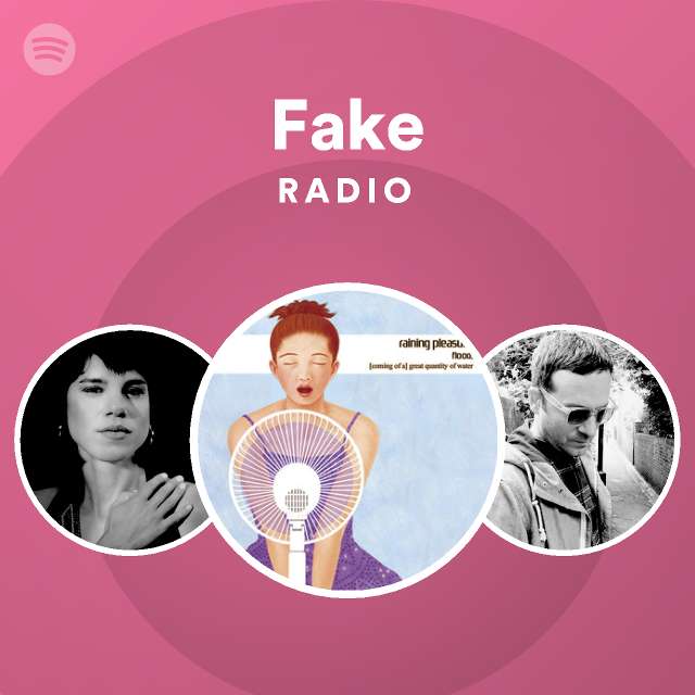 Fake Radio - playlist by Spotify | Spotify