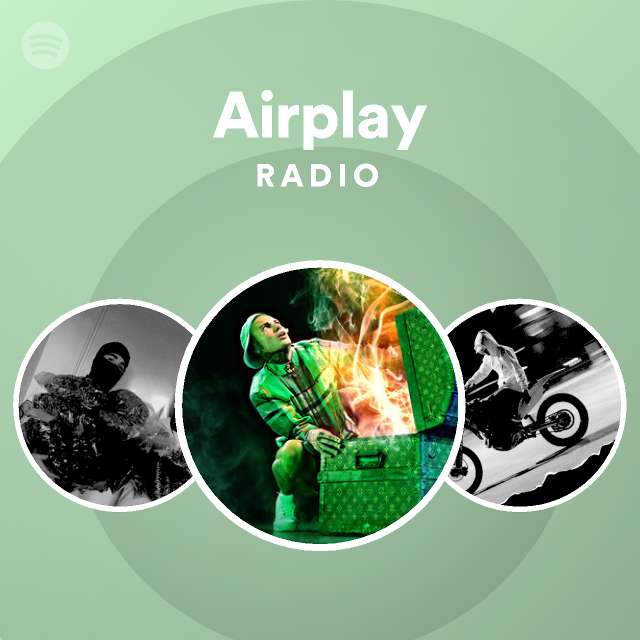Airplay Radio - playlist by Spotify | Spotify