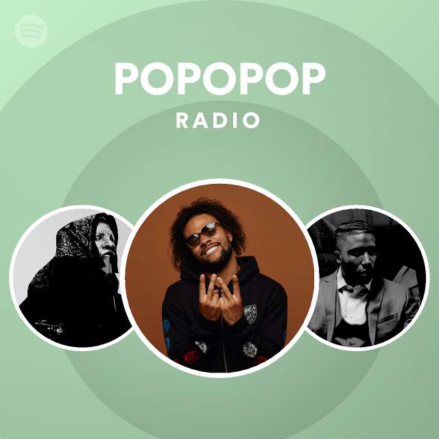 POPOPOP Radio - playlist by Spotify | Spotify