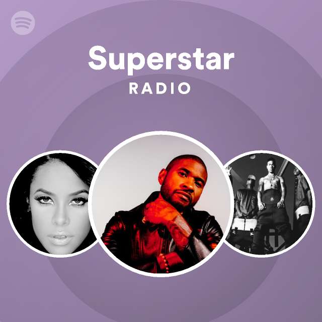 Superstar Radio - playlist by Spotify | Spotify
