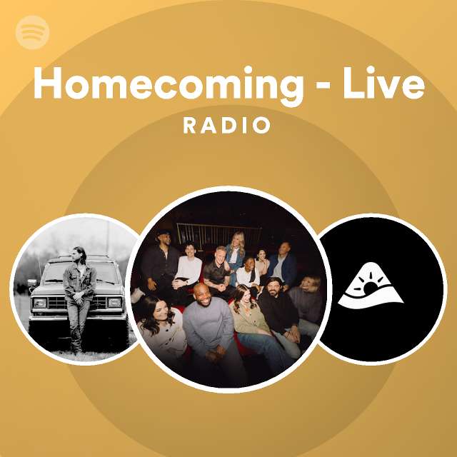 Homecoming - Live Radio - playlist by Spotify | Spotify