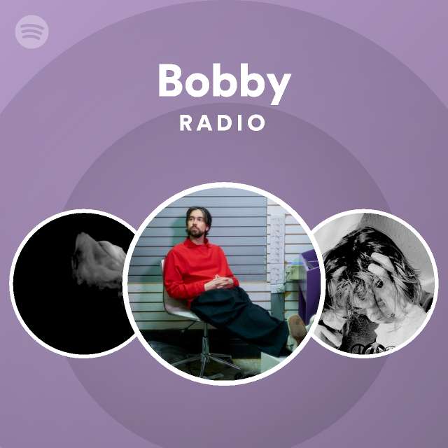 Bobby Radio - playlist by Spotify | Spotify