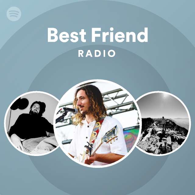Best Friend Radio - playlist by Spotify | Spotify