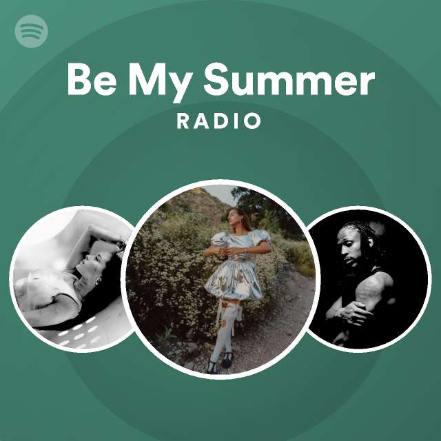 Be My Summer Radio - playlist by Spotify | Spotify