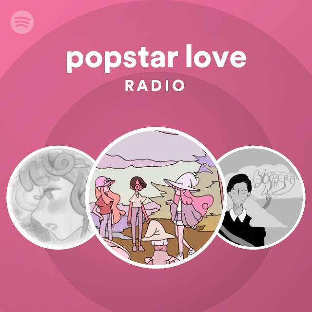 popstar love Radio - playlist by Spotify | Spotify