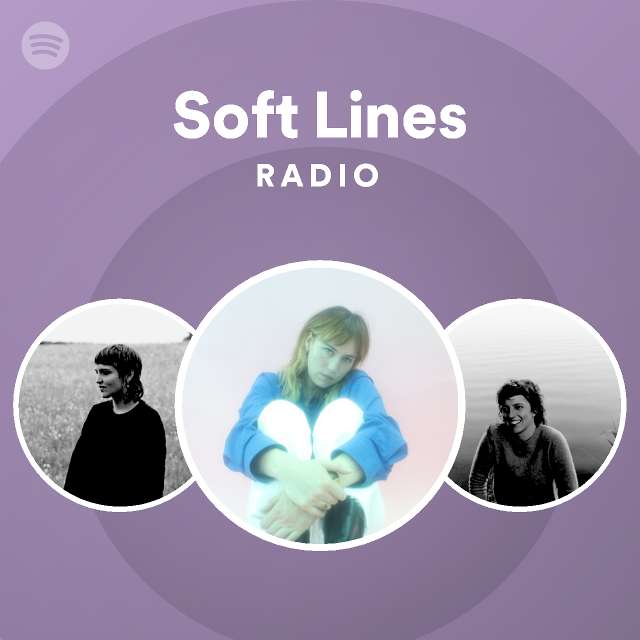 Soft Lines Radio - playlist by Spotify | Spotify
