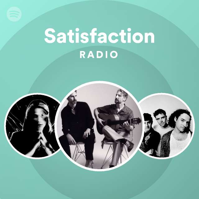 Satisfaction Radio - playlist by Spotify | Spotify