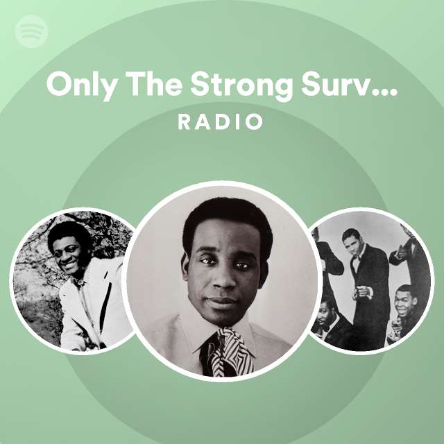 Only The Strong Survive - Single Version Radio - playlist by Spotify ...