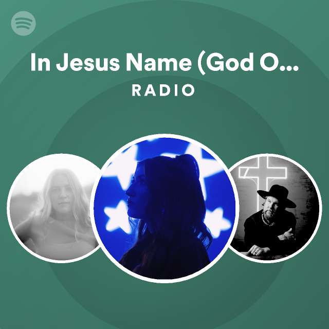 In Jesus Name (God Of Possible) Radio - playlist by Spotify | Spotify