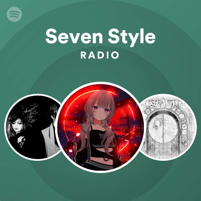 Seven Style Radio - playlist by Spotify | Spotify